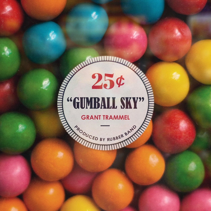 Gumball Sky - Rubber Band & Grant Trammel: Song Lyrics, Music Videos ...