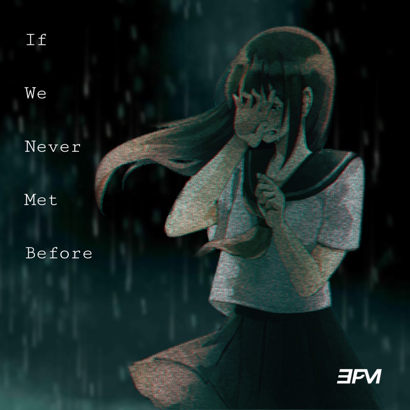 If We Never Met Before - 3PM: Song Lyrics, Music Videos & Concerts