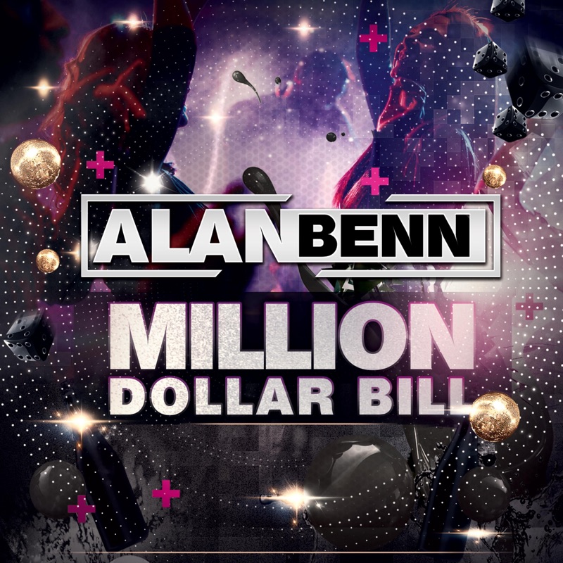 Million Dollar Bill - Alan Benn: Song Lyrics, Music Videos & Concerts