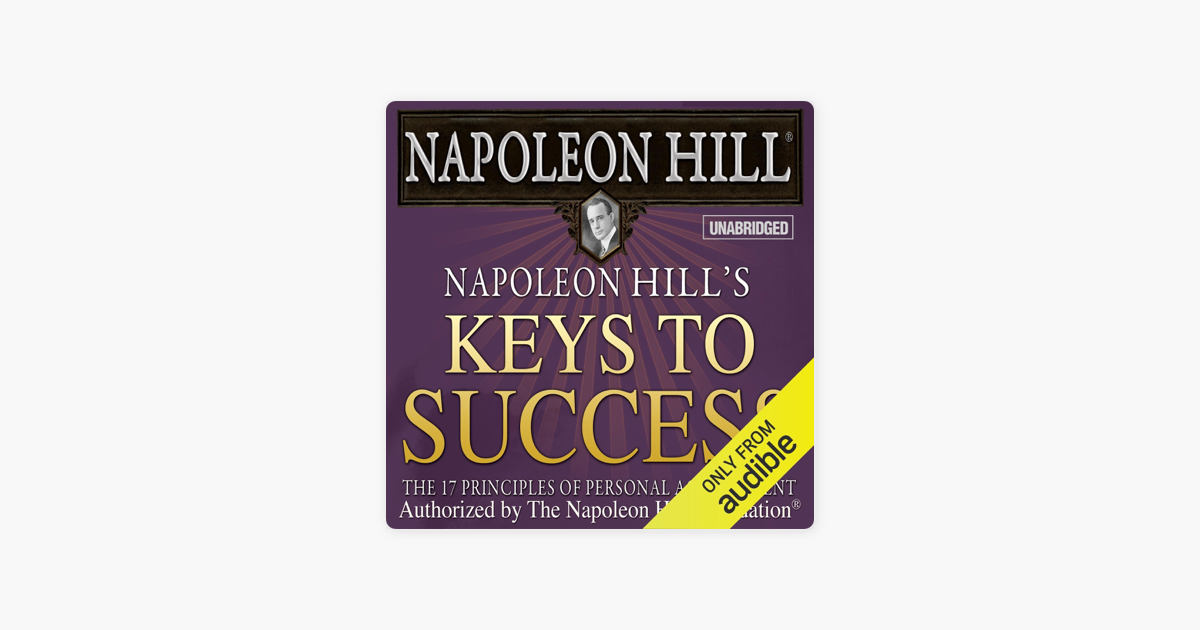 ‎Napoleon Hill's Keys to Success: The 17 Principles of Personal ...
