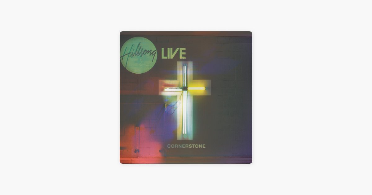 ‎Cornerstone (Studio Version) – Song by Hillsong Worship – Apple Music