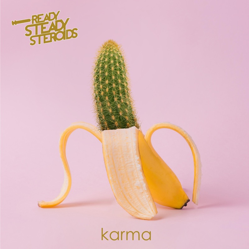 Karma - Ready Steady Steroids: Song Lyrics, Music Videos & Concerts