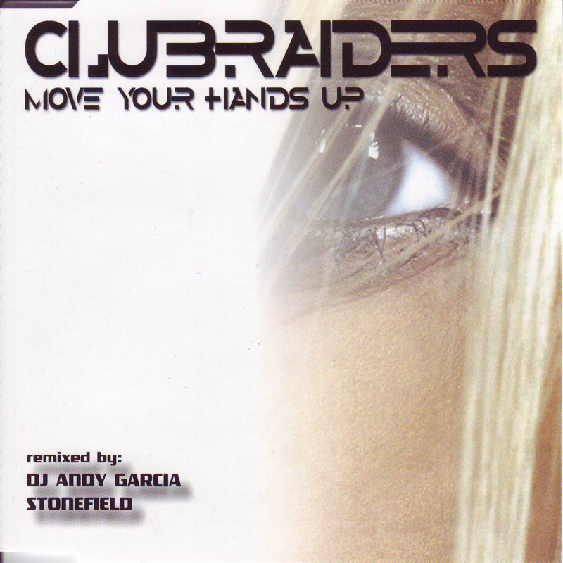 Move Your Hands Up (Chris Cute Remix) - Clubraiders: Song Lyrics, Music ...