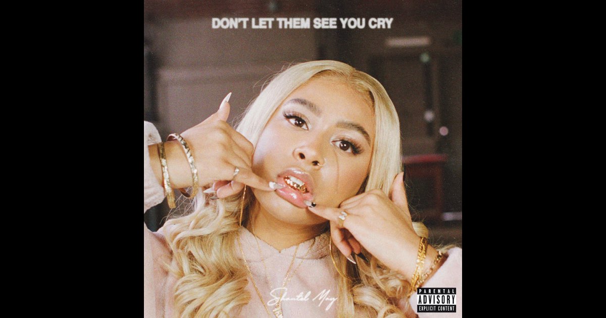 ‎Don't Let Them See You Cry - Album by Shantel May - Apple Music