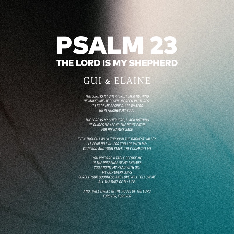 Psalm 23 (The Lord Is My Shepherd) - Gui & Elaine: Song Lyrics, Music ...