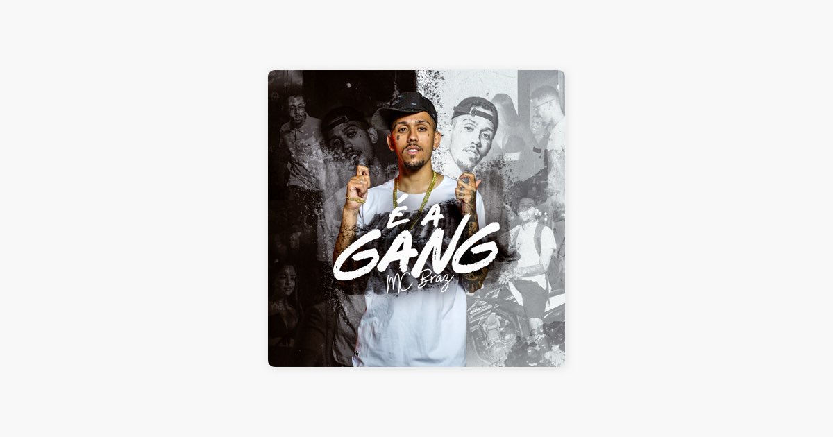 ‎É a Gang — música de MC Braz & DJ Marcus Vinicius — Apple Music