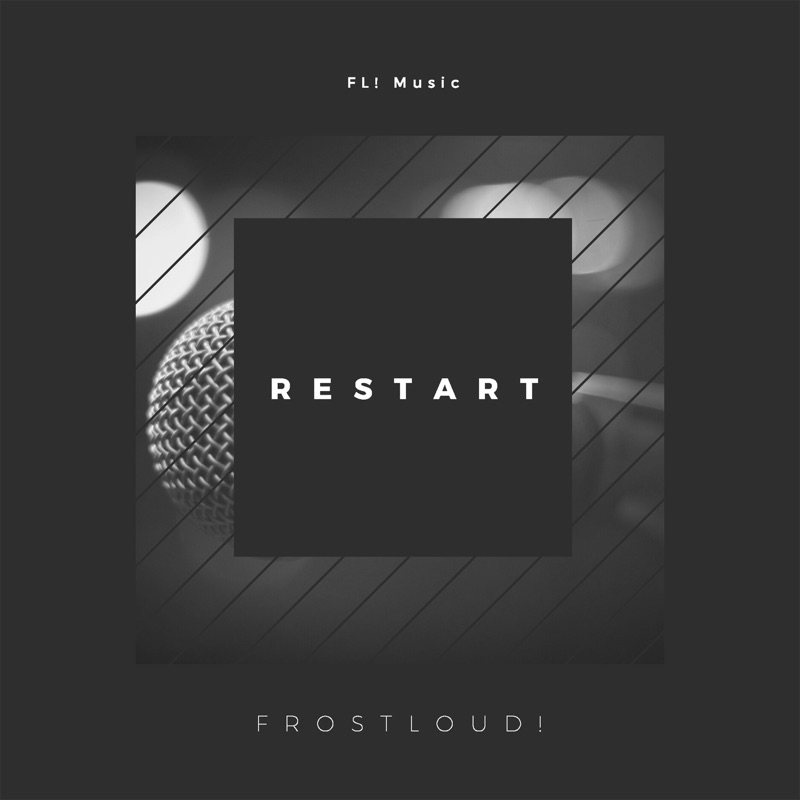 Restart (Extended Mix) - Frostloud!: Song Lyrics, Music Videos & Concerts