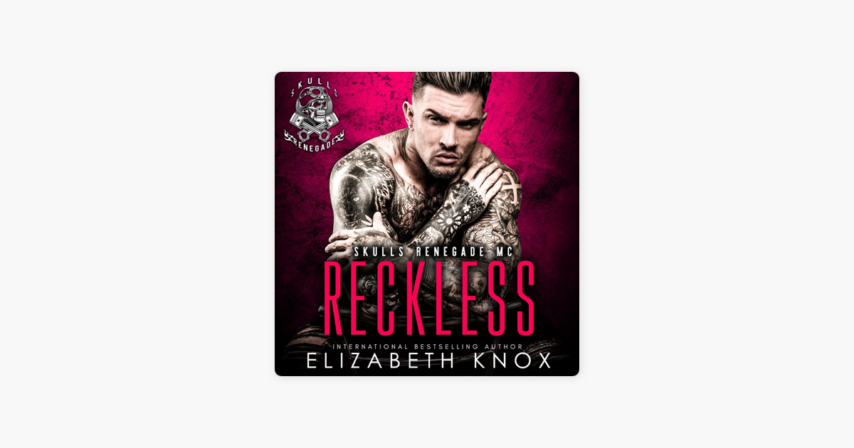 ‎Reckless: Skulls Renegade MC Series, Book 7 (Unabridged) on Apple Books