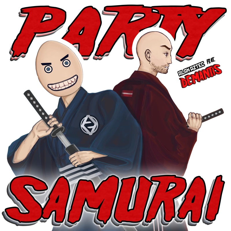 Party Samurai (feat. DeMantis) - Alan Aztec: Song Lyrics, Music Videos ...