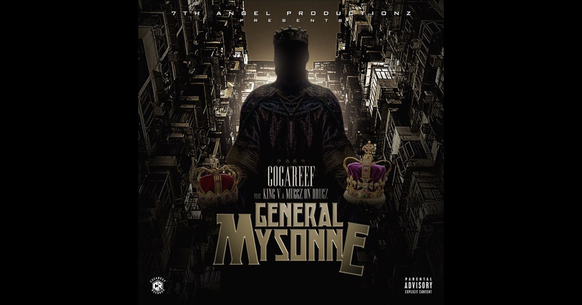 ‎General Mysonne (feat. King V & Muggz on Drugz) - Single - Cocareefの ...