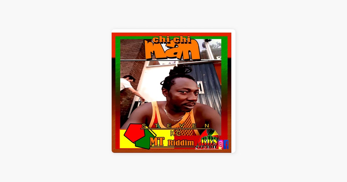 ‎Chi Chi Man - Canción de STEVEN KC - Apple Music
