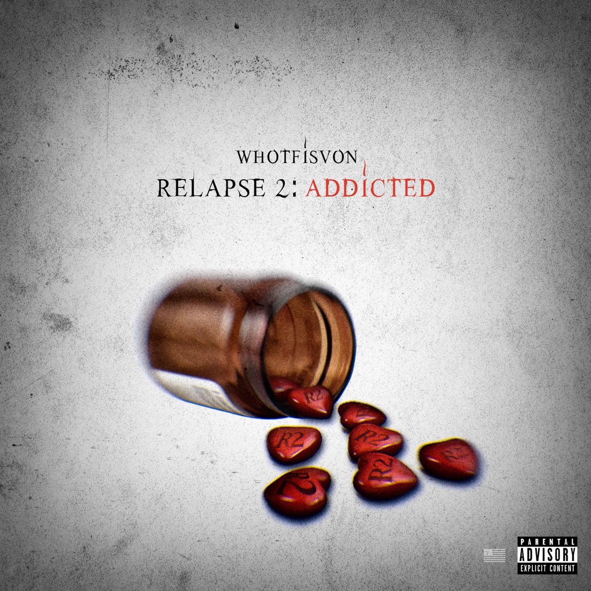 ‎Relapse 2: Addicted - EP - Album by Whotfisvon - Apple Music