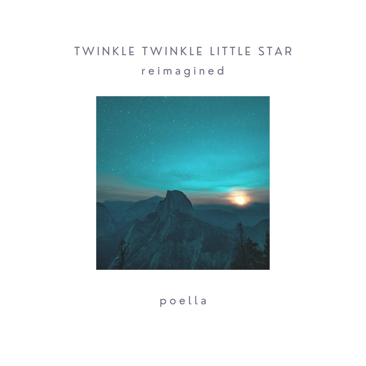 ‎Twinkle Twinkle Little Star Reimagined - Single - Album by Poella ...