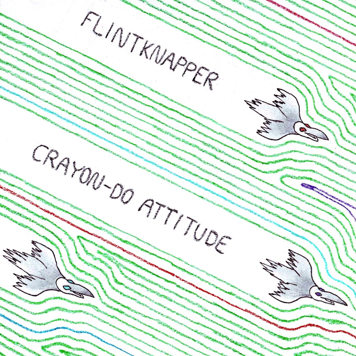 ‎Crayon-Do Attitude - Album by Flintknapper - Apple Music