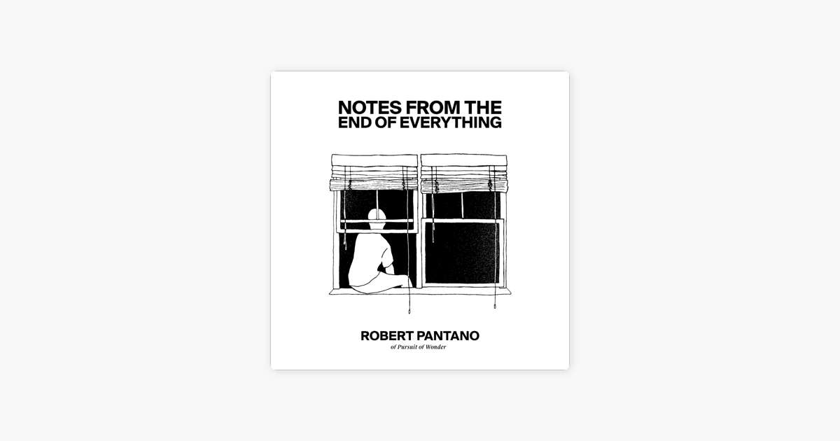 ‎Notes from the End of Everything (Unabridged) by Robert Pantano on ...