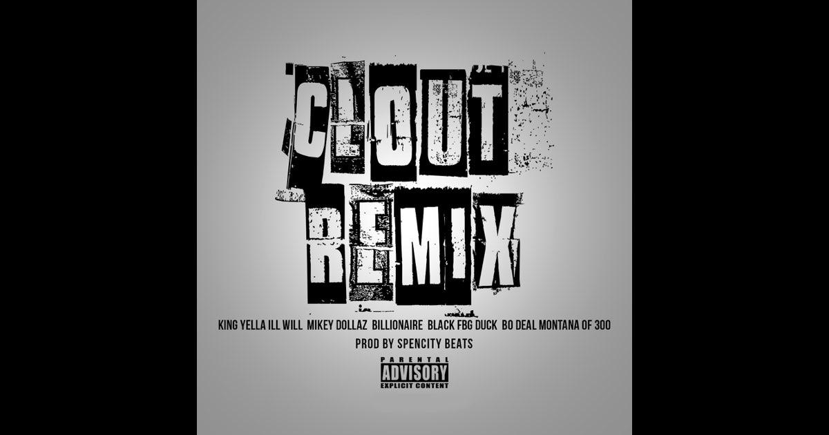 ‎Clout (feat. Billionaire Black, Montana of 300, FBG Duck, B Deal & Ill ...
