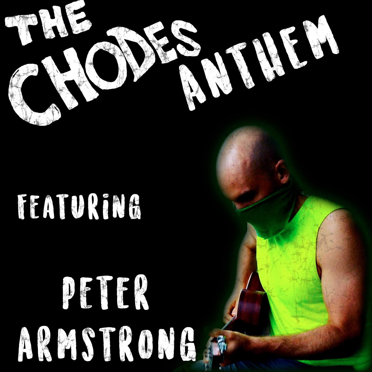 ‎Chode Anthem (feat. Peter Armstrong) - Single - Album by The Chodes ...