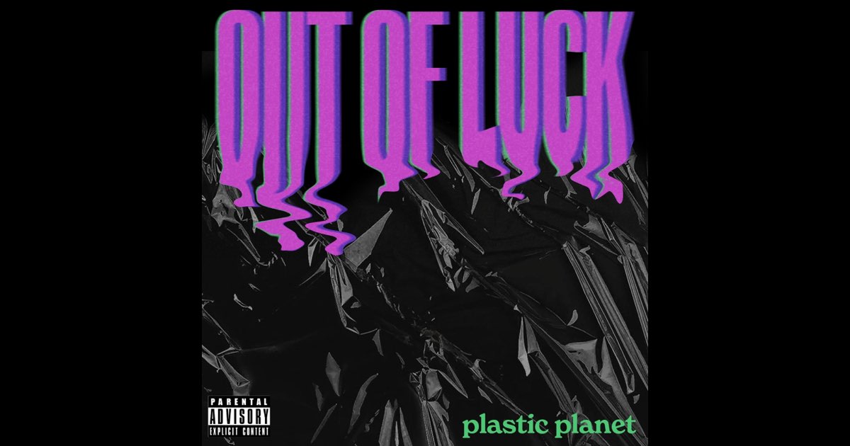 ‎Out of Luck - Single - PLASTIC PLANETのアルバム - Apple Music