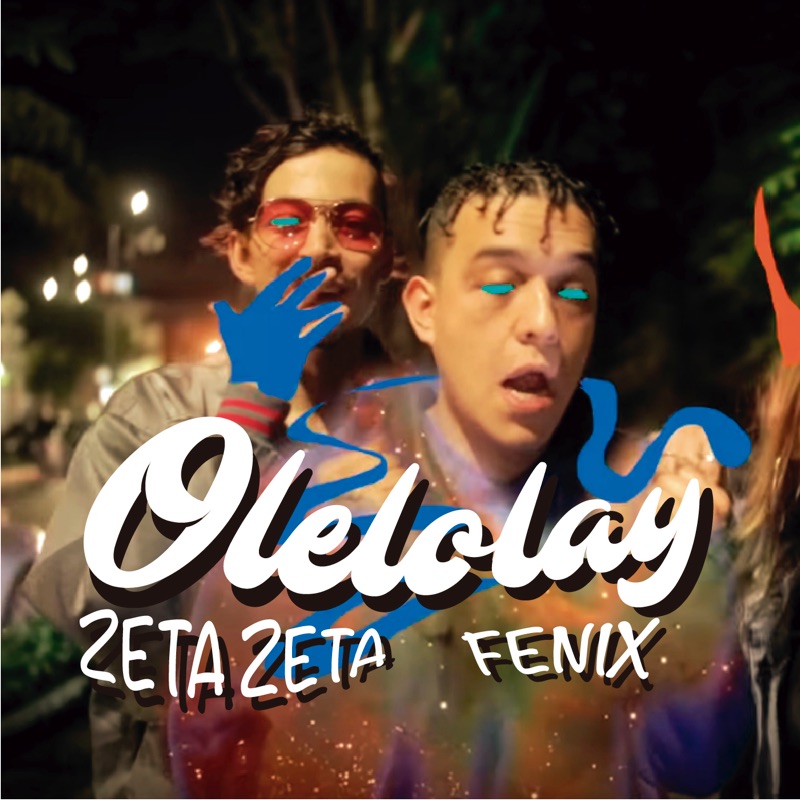 Olelolay (feat. A.B Fenix) - ZetaZeta & Zof Ziro: Song Lyrics, Music ...