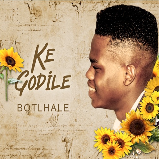 Ke Godile by Botlhale