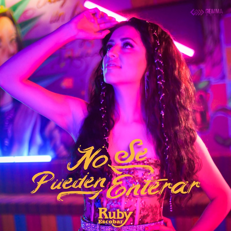 No Se Pueden Enterar - Ruby Escobar: Song Lyrics, Music Videos & Concerts