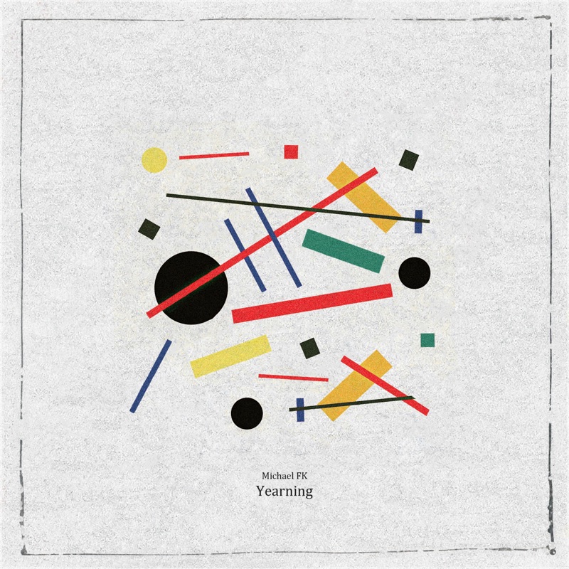 Yearning - Michael FK: Song Lyrics, Music Videos & Concerts