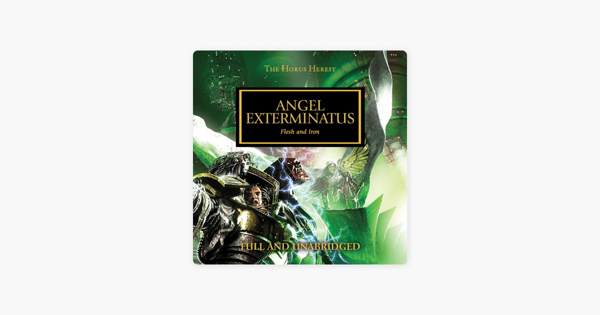 ‎Angel Exterminatus: The Horus Heresy, Book 23 (Unabridged) by Graham ...