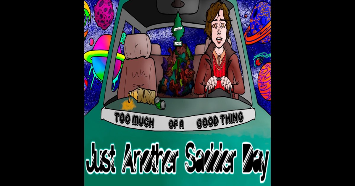 ‎Just Another Sadder Day - EP - Album by Too Much of a Good Thing ...