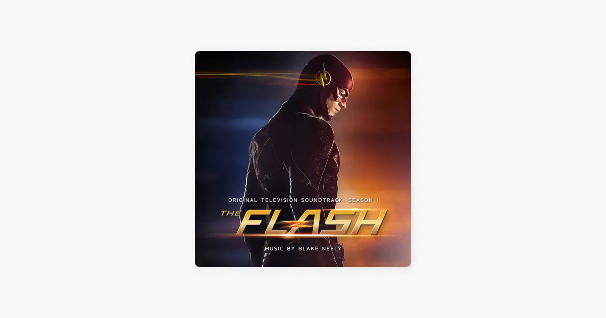 ‎The Flash: Season 1 (Original Television Soundtrack) par Blake Neely ...