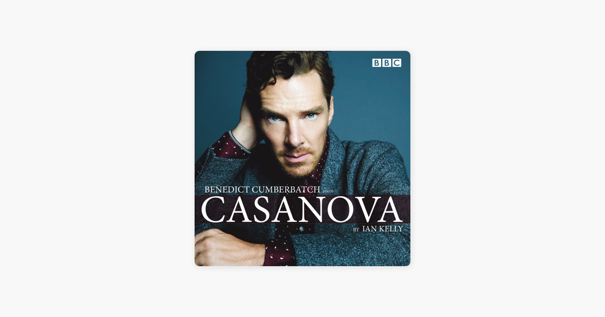 Benedict Cumberbatch reads Ian Kelly's Casanova (Abridged)“ von Ian ...