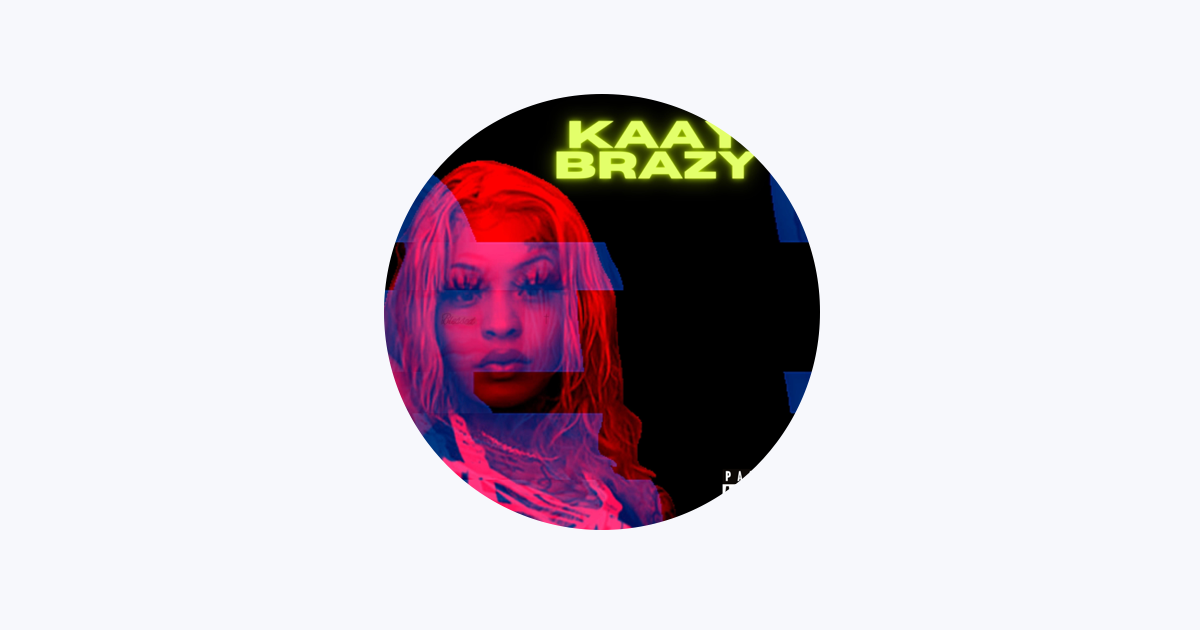 ‎KaayBrazy - Apple Music