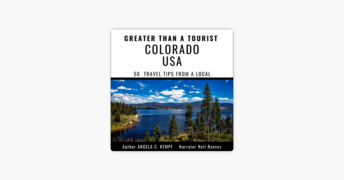 ‎Greater Than a Tourist - Colorado USA: 50 Travel Tips from a Local ...