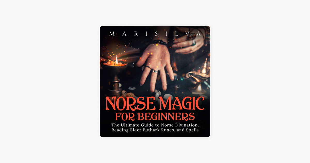 ‎Norse Magic for Beginners: The Ultimate Guide to Norse Divination ...