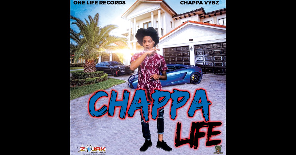 ‎Chappa Life - Single - Album by Chappa Vybz - Apple Music