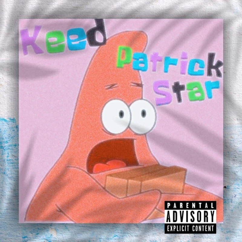 Patrick Star - Keed: Song Lyrics, Music Videos & Concerts