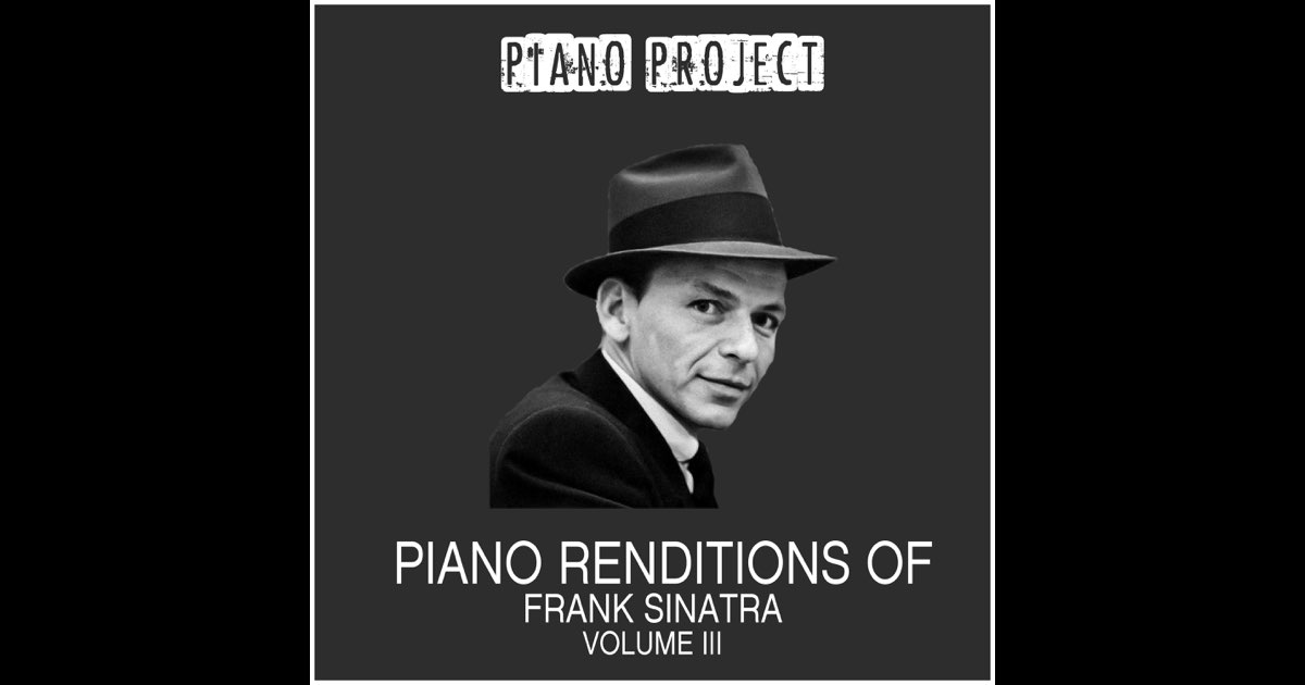 ‎Piano Tribute to Frank Sinatra Volume 3 – Album von Piano Project ...