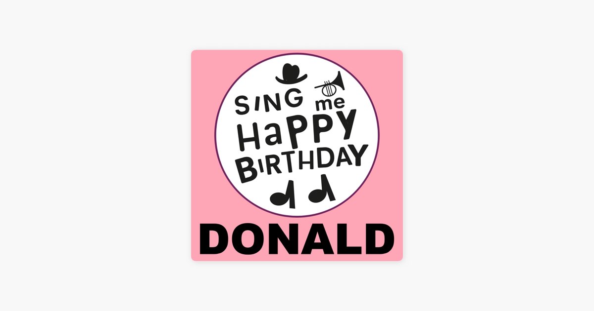 ‎Happy Birthday Donald (Reggae Version) - Sing Me Happy Birthday의 노래 ...
