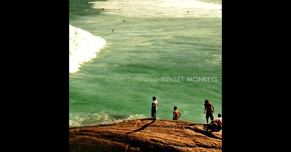 ‎Sunset Monkeys - Álbum de Adam Dunning - Apple Music