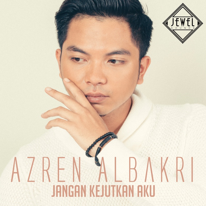 Jangan Kejutkan Aku - Azren Albakri: Song Lyrics, Music Videos & Concerts