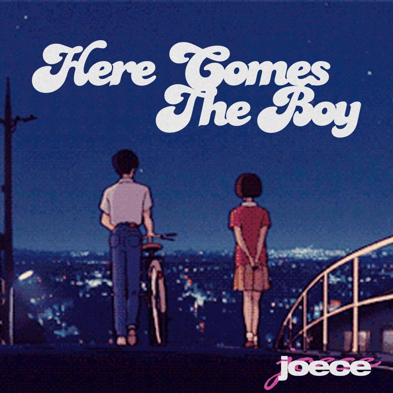 Here Comes the Boy - Joece: Song Lyrics, Music Videos & Concerts