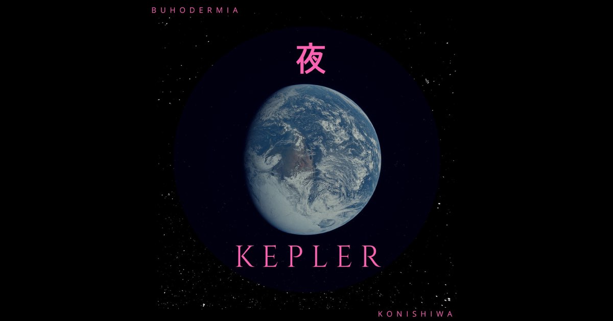 K.E.P.L.E.R.: Konishiwa” álbum de Buhodermia 夜 en Apple Music