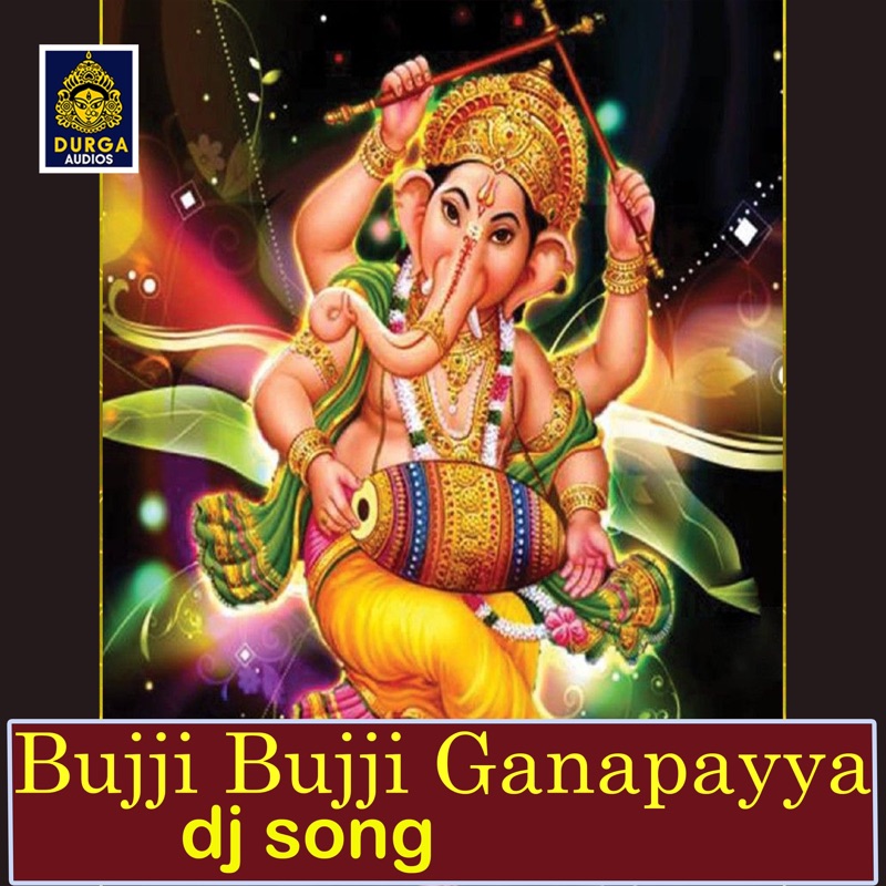 Bujji Bujji Ganapayya (Dj Song) - Jangi Reddy: Song Lyrics, Music ...