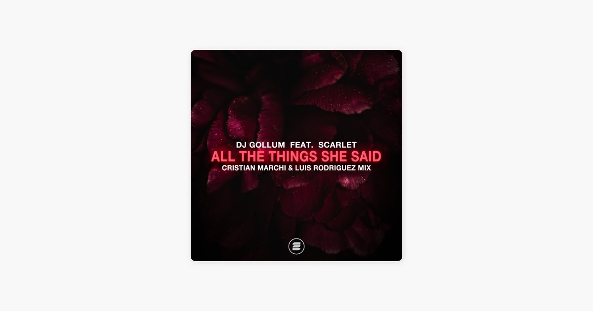 ‎All the Things She Said (feat. Scarlet) [Cristian Marchi & Luis ...