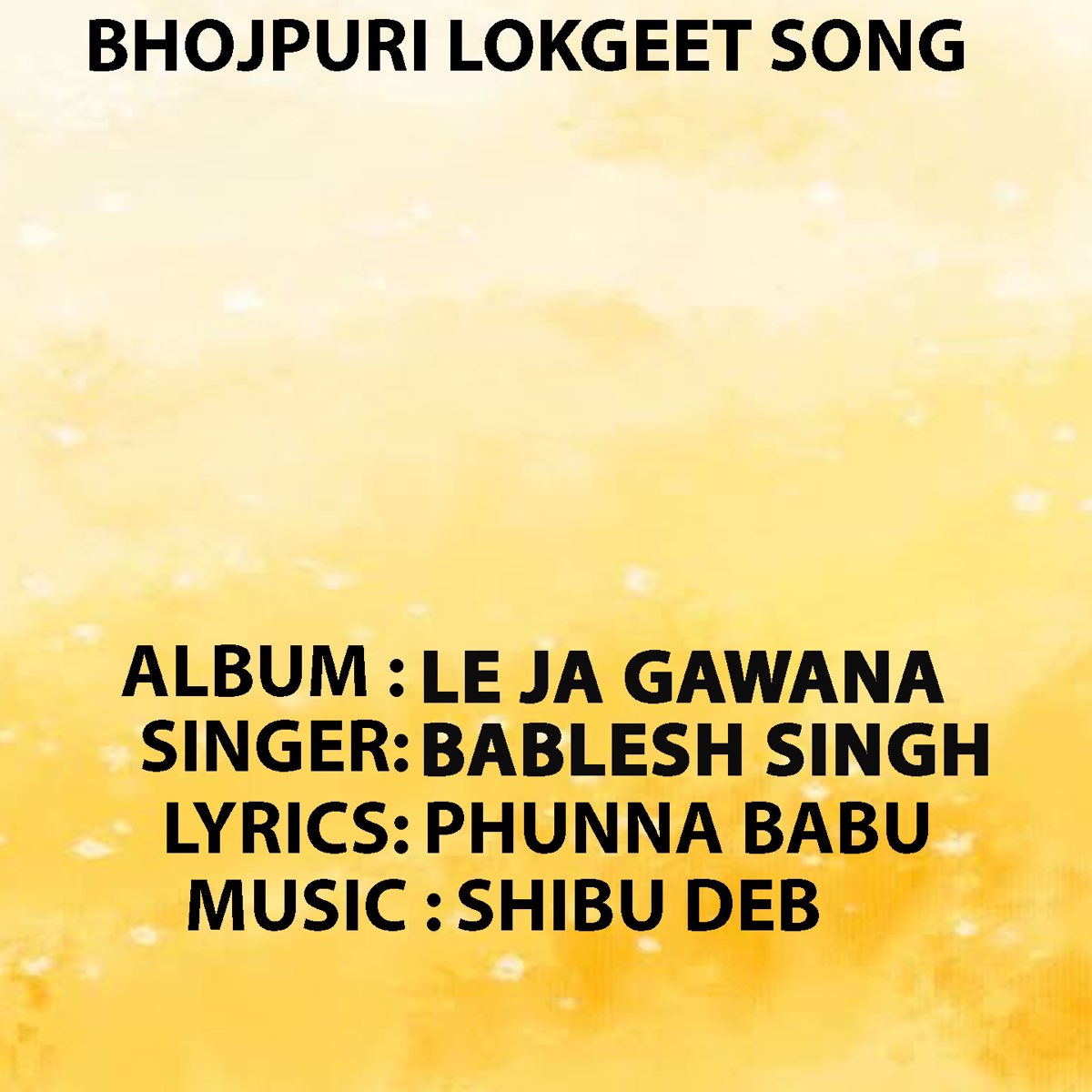 ‎Le Ja Gawana - Single - Album by Bablesh Singh - Apple Music