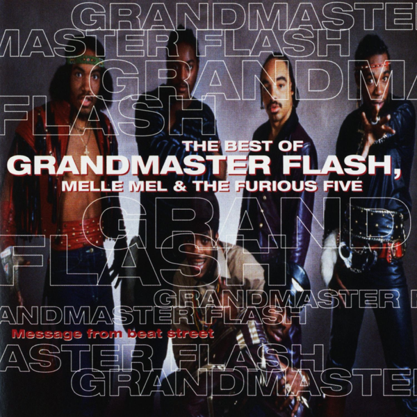 Grandmaster Flash & The Furious Five feat. Melle Mel & Duke Bootee ...