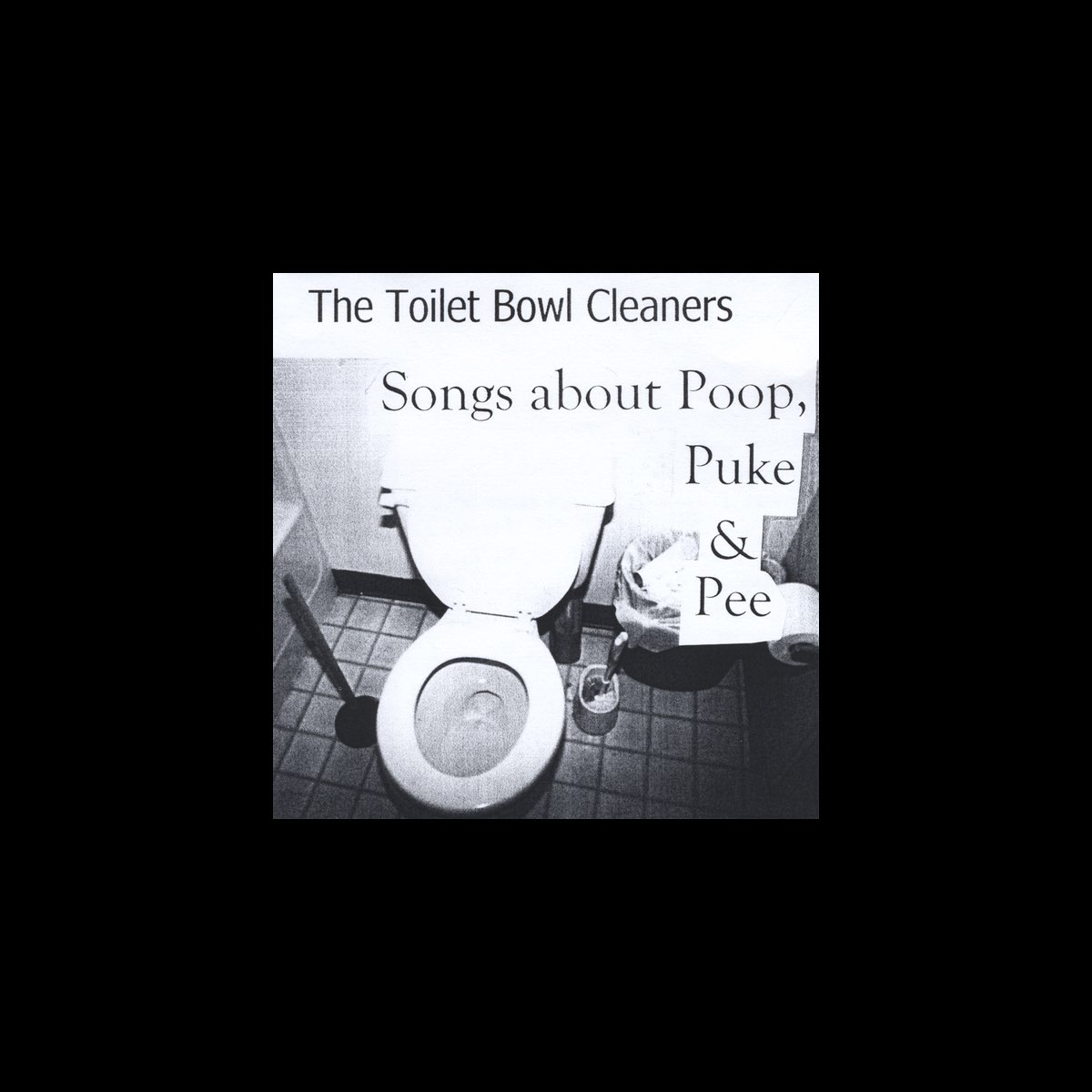 ‎Songs About Poop, Puke & Pee - Album by The Toilet Bowl Cleaners ...