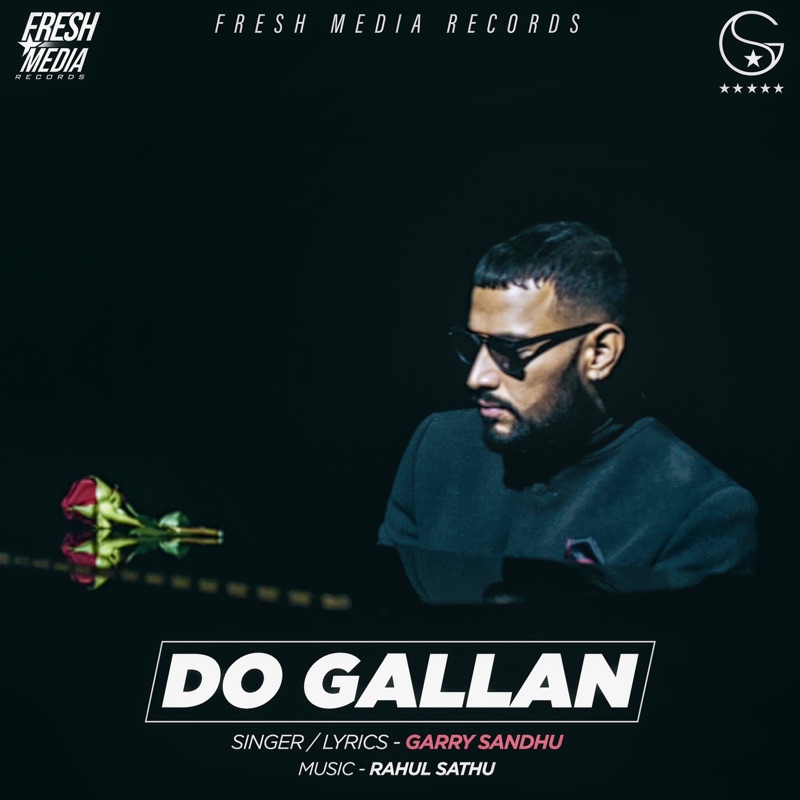 Do Gallan (Let's Talk) - Garry Sandhu: Song Lyrics, Music Videos & Concerts