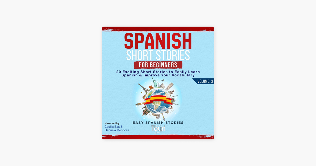‎Spanish Short Stories for Beginners: Volume 3: 20 Exciting Short ...