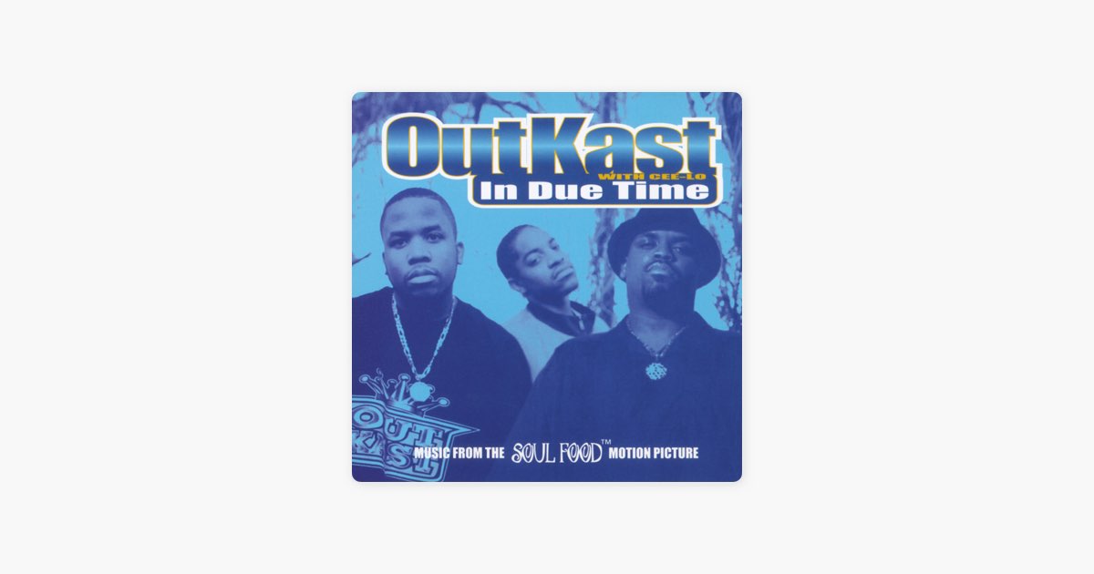 ‎In Due Time (with Cee-Lo) - Song by Outkast - Apple Music