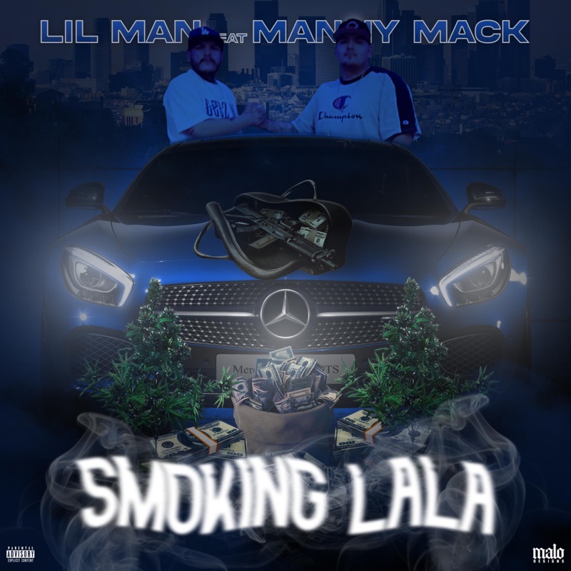 Smoking LaLa (feat. Manny Mack) - LIL MAN: Song Lyrics, Music Videos ...